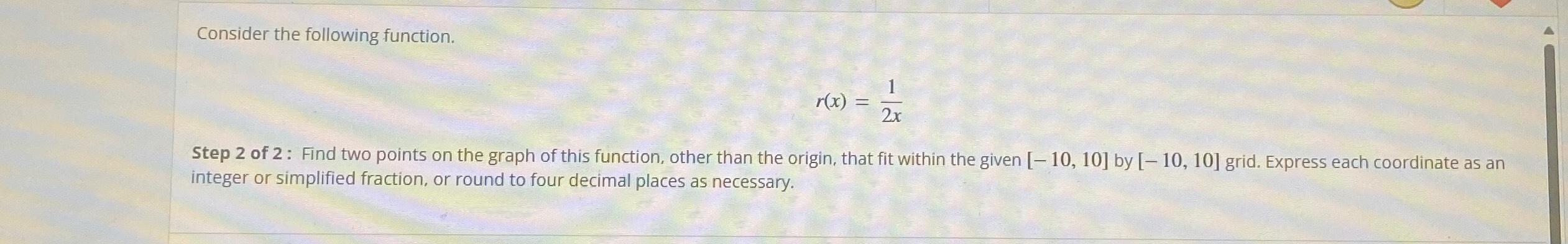 Solved Consider the following function.r(x)=12xStep 2 ﻿of 2: | Chegg.com