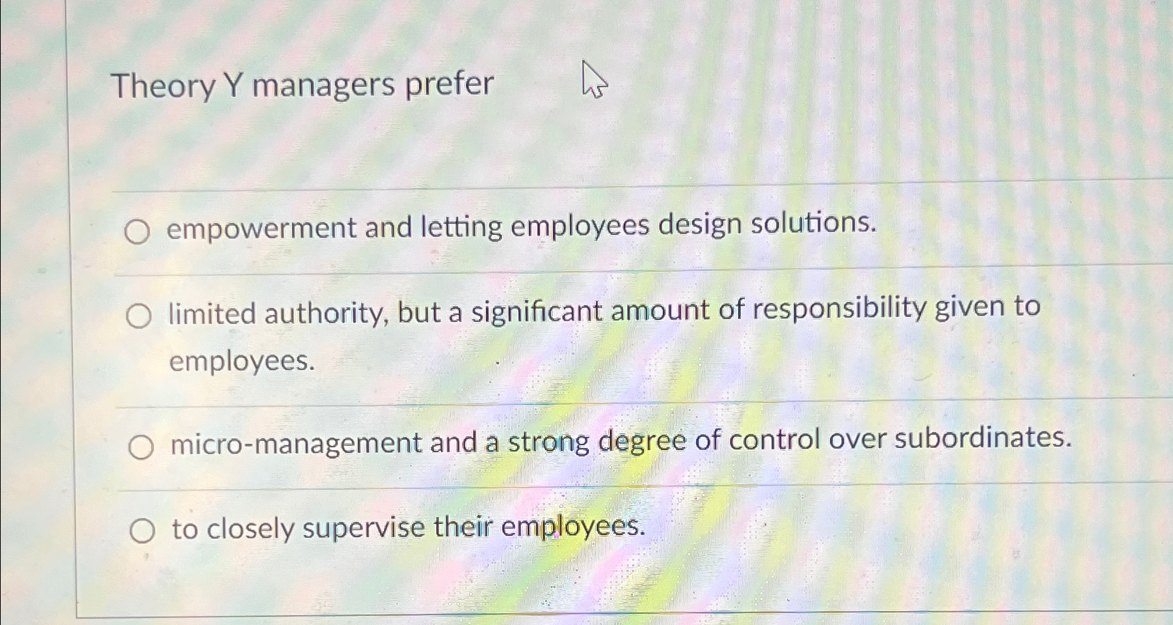 Solved Theory Y managers preferempowerment and letting | Chegg.com