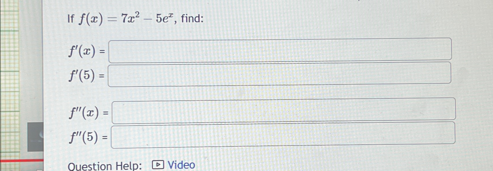 Solved If f(x)=7x2-5ex, | Chegg.com