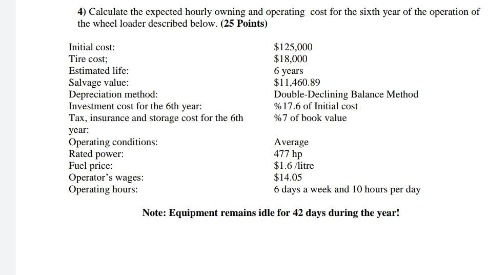Solved 4) Calculate the expected hourly owning and operating | Chegg.com