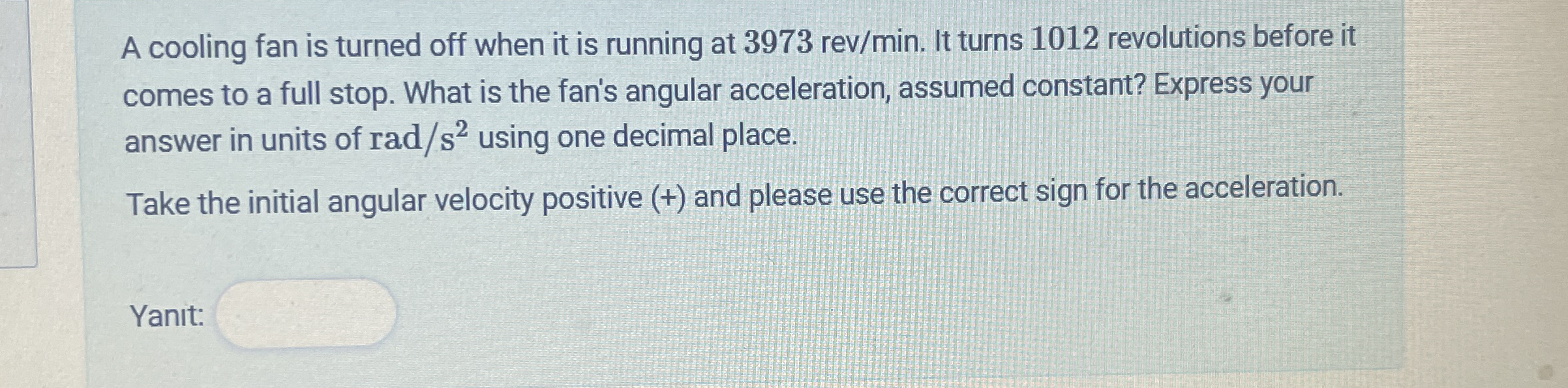 Solved A cooling fan is turned off when it is running at | Chegg.com