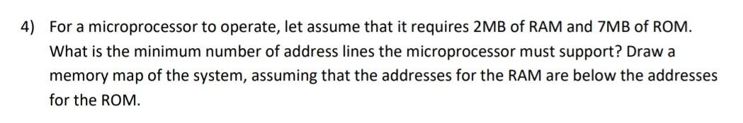 Solved For a microprocessor to operate, let assume that it | Chegg.com