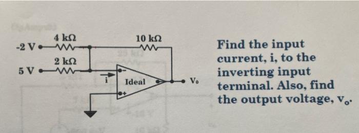 Solved Find the input current, i, to the inverting input | Chegg.com