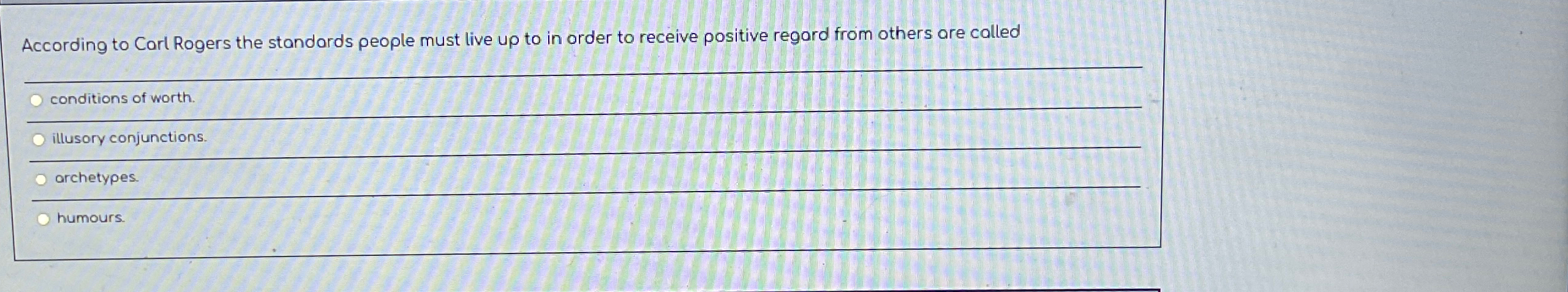 Solved According to Carl Rogers the standards people must | Chegg.com