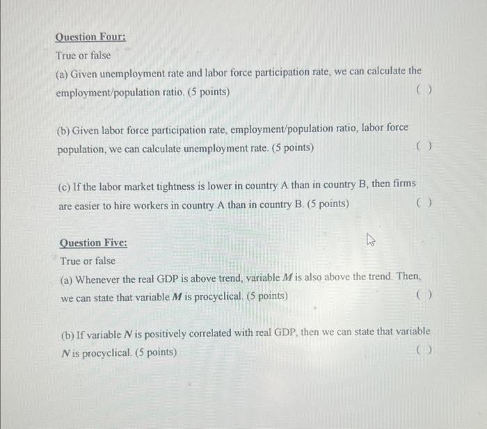Solved Question Four: True or false (a) Given unemployment | Chegg.com
