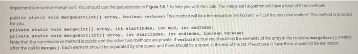Solved Implement a recursive merge sort. You should use the | Chegg.com