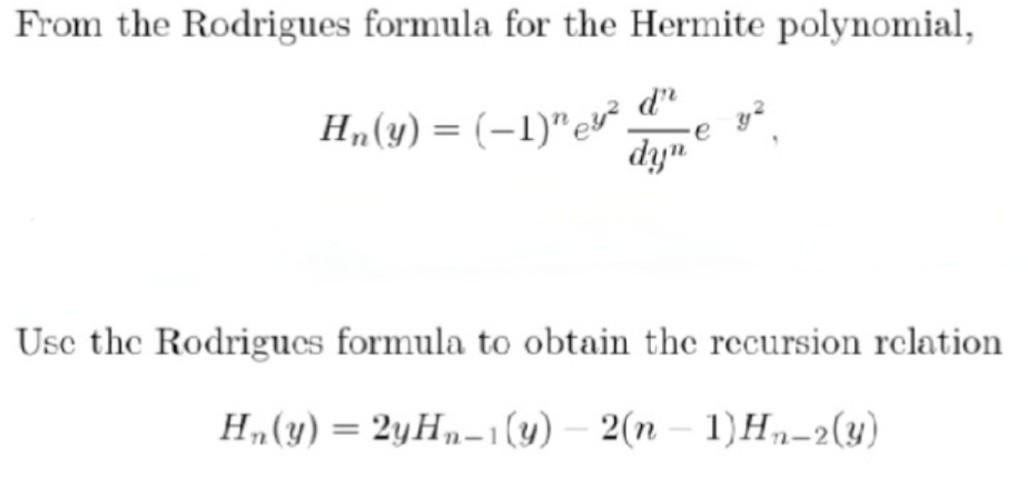 Solved From the Rodrigues formula for the Hermite | Chegg.com