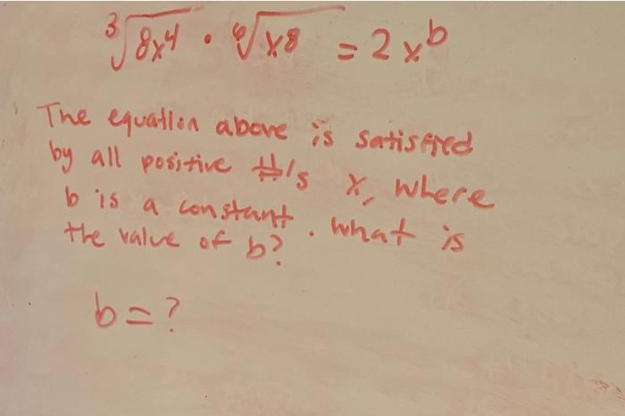 Solved 3/ 8x4 • 8x8 = 2 xb The equation above is satisfied | Chegg.com