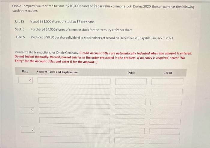 Solved Oriole Company is authorized to issue 2,210,000 | Chegg.com