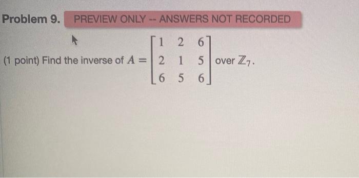 Solved Problem 9. PREVIEW ONLY -- ANSWERS NOT RECORDED 1 2 | Chegg.com