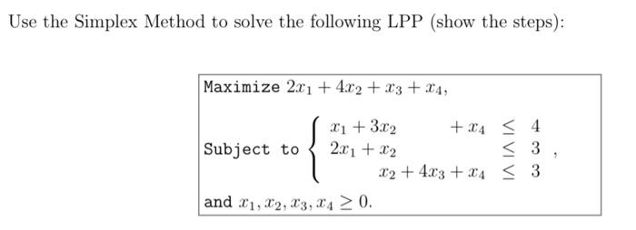 Use the Simplex Method to solve the following LPP | Chegg.com
