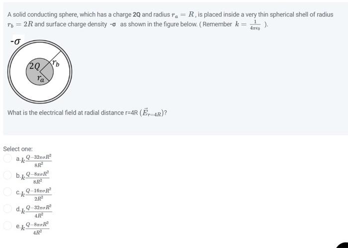 Solved A solid conducting sphere, which has a charge 2Q and | Chegg.com