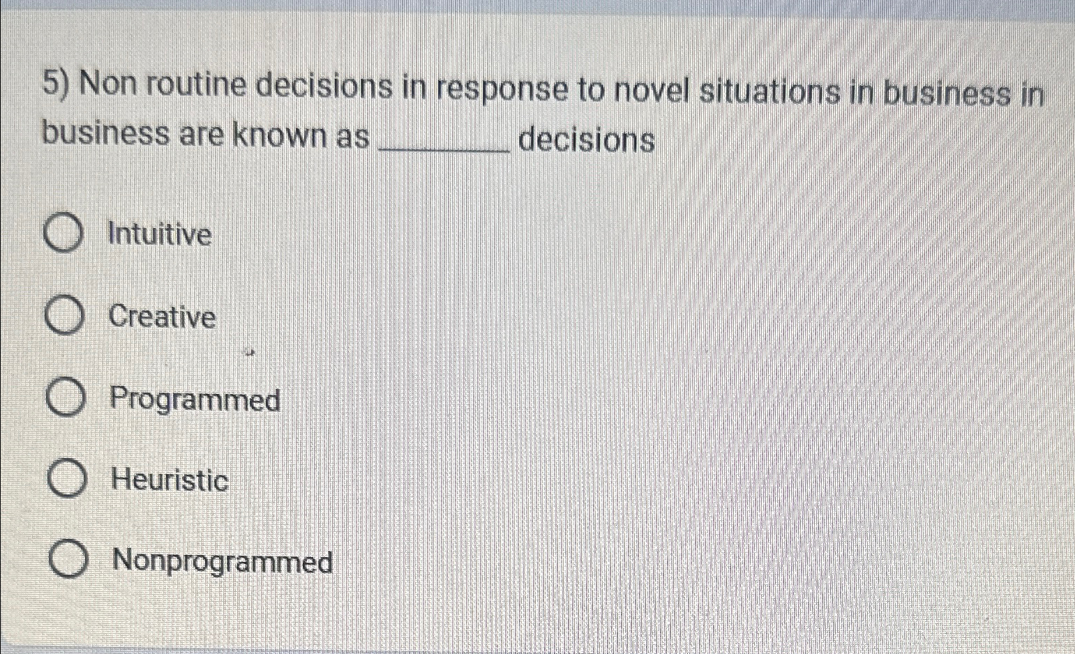 Solved Non routine decisions in response to novel situations | Chegg.com