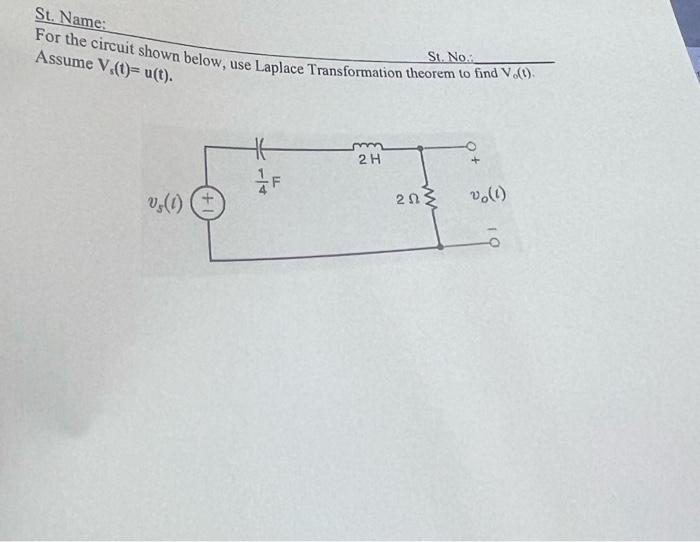 Solved St. Name: For the circuit shown below, use Laplace | Chegg.com