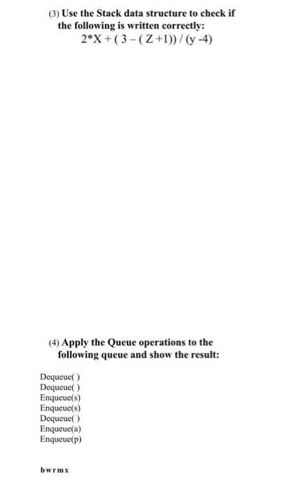 Solved (3) Use the Stack data structure to check if the | Chegg.com