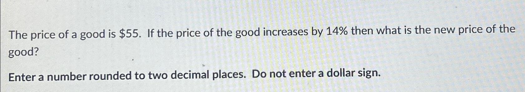 Solved The price of a good is $55. ﻿If the price of the good | Chegg.com
