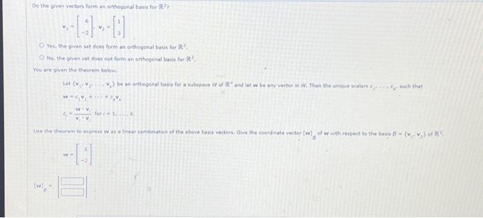 Solved Do the given vectors form an orthogonal basis for R²? | Chegg.com