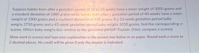 Suppose babies born after a gestation period of 32 to | Chegg.com