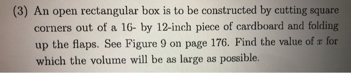 Solved (3) An open rectangular box is to be constructed by | Chegg.com