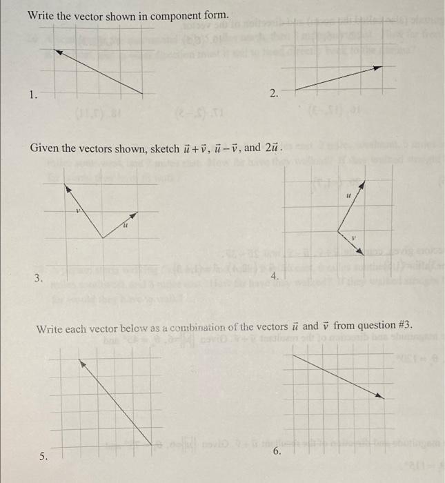 Solved Write the vector shown in component form. 1. 2. Given | Chegg.com