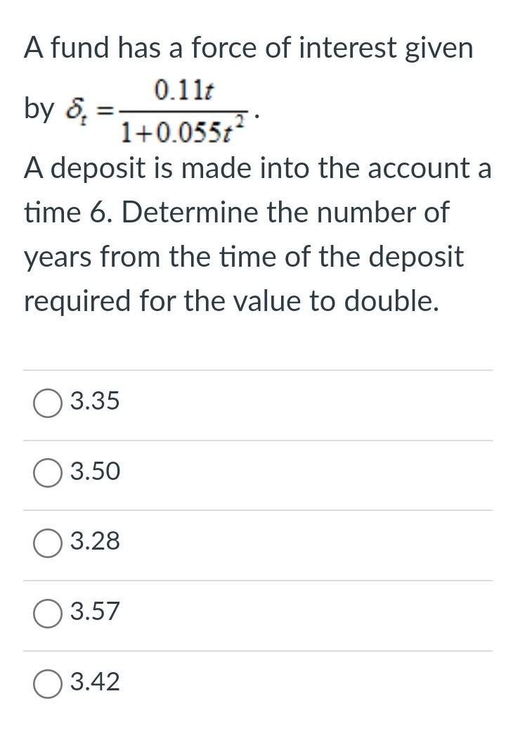 Solved = A fund has a force of interest given 0.1lt by & | Chegg.com