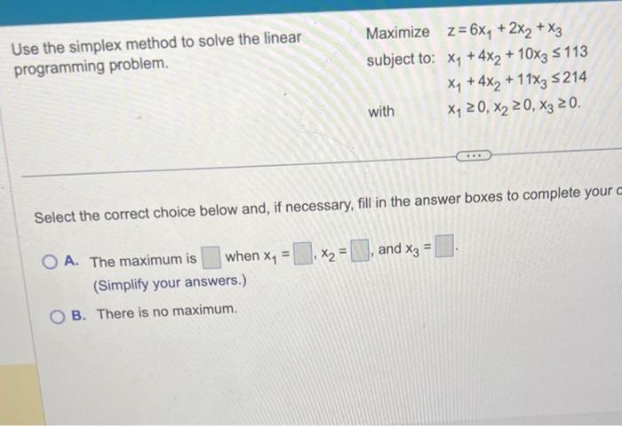 Solved Use the simplex method to solve the linear | Chegg.com