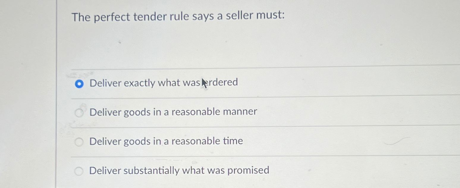 Solved The perfect tender rule says a seller must:Deliver | Chegg.com
