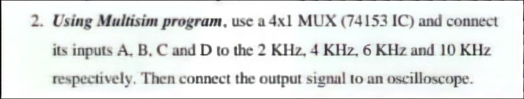 Solved 2. Using Multisim program, use a 4xl MUX (74153 IC) | Chegg.com