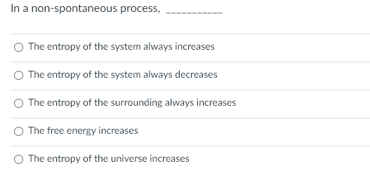 Solved cIn a non-spontaneous process,The entropy of the | Chegg.com