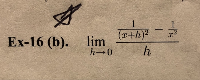 Solved Ex-16 (b). lim (x+h)? ho | Chegg.com