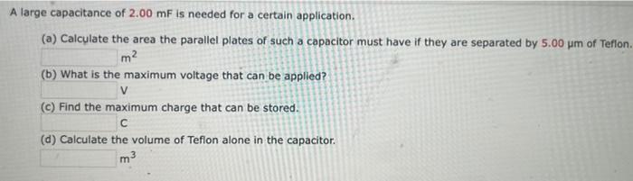 Solved A large capacitance of 2.00mF is needed for a certain | Chegg.com