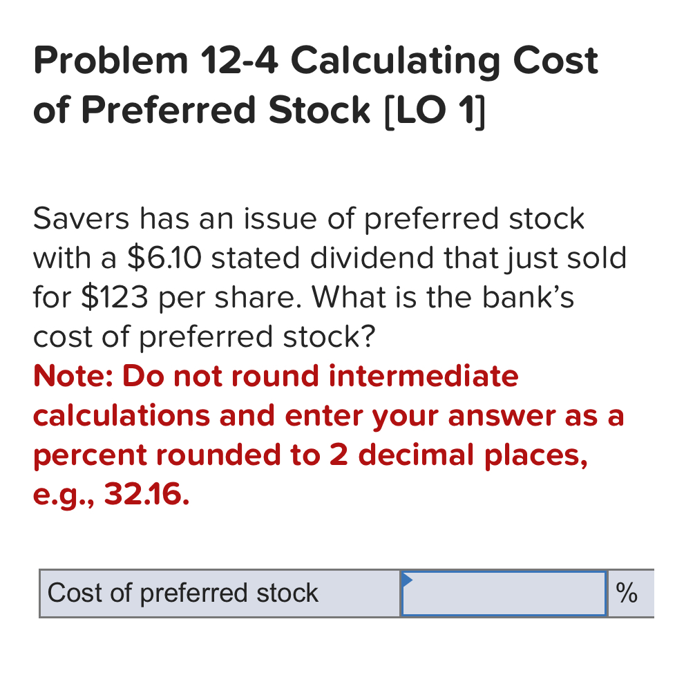 Solved Problem 12-4 ﻿Calculating Cost of Preferred Stock [LO | Chegg.com