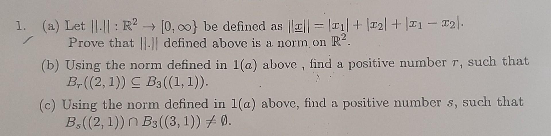 Solved 1. (a) Let ∥⋅∥:R2→[0,∞} be defined as | Chegg.com