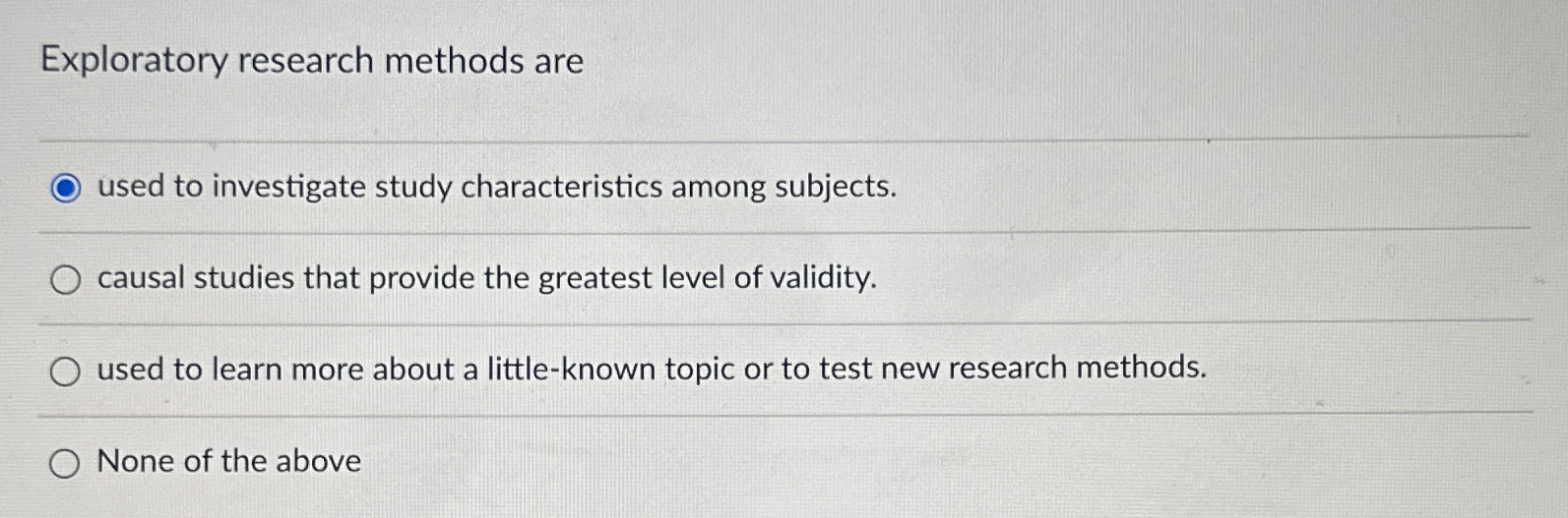 Solved Exploratory research methods areq, ﻿used to | Chegg.com