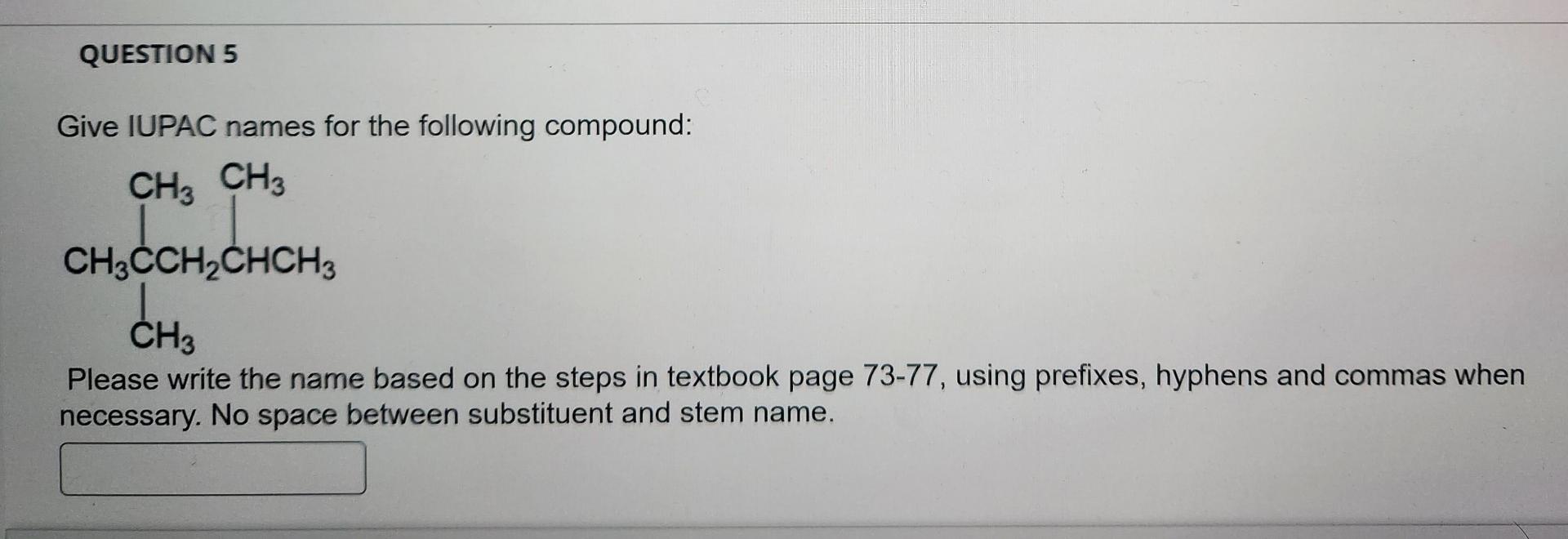 Solved Give IUPAC names for the following compound: Please | Chegg.com