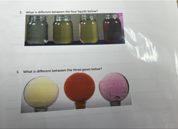 [Solved]: 2. What is different between the four liquids bel