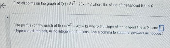 Solved Find all points on the graph of f(x)=8x2−20x+12 where | Chegg.com