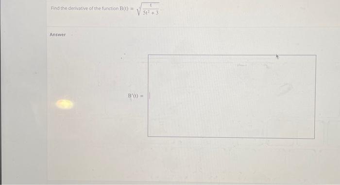 Solved Find the derivative of the function B(t) = ^3radical | Chegg.com