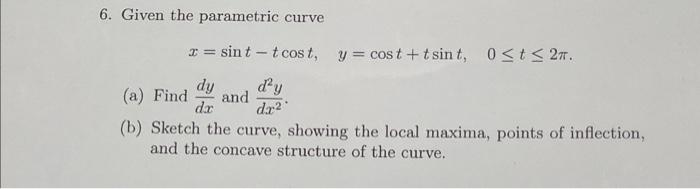 Solved 6. Given the parametric curve | Chegg.com