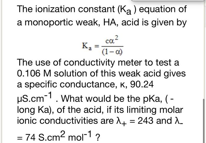 Solved The ionization constant (Ka) equation of a monoportic | Chegg.com