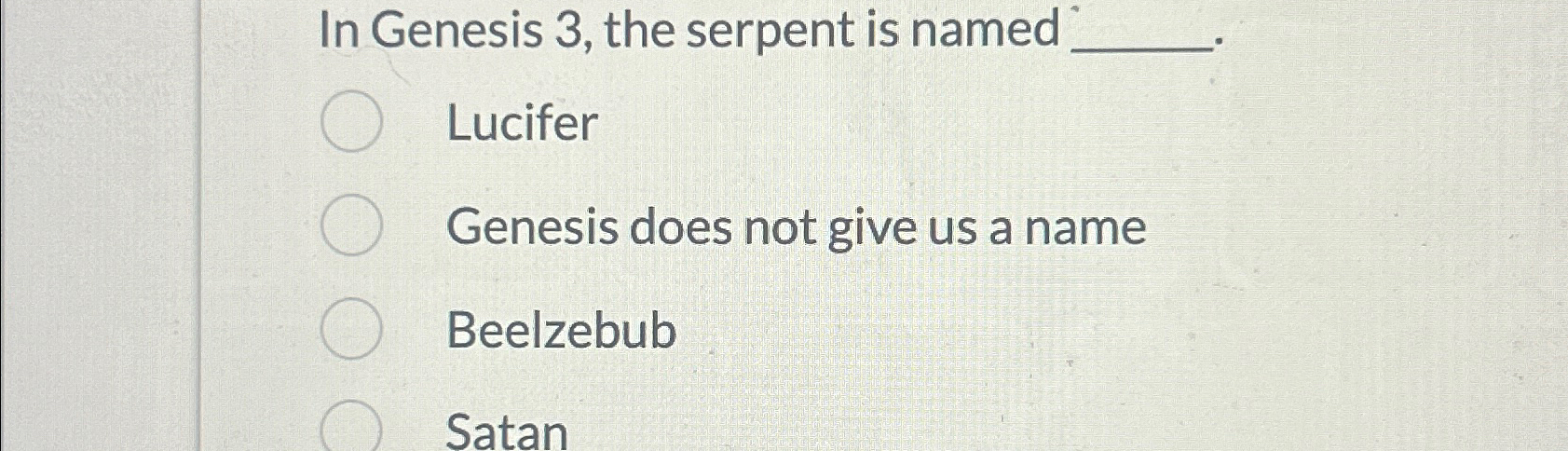 Solved In Genesis 3, ﻿the serpent is namedLuciferGenesis | Chegg.com