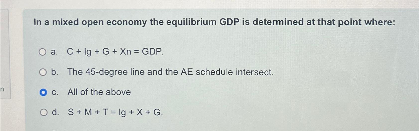 Solved In a mixed open economy the equilibrium GDP is | Chegg.com