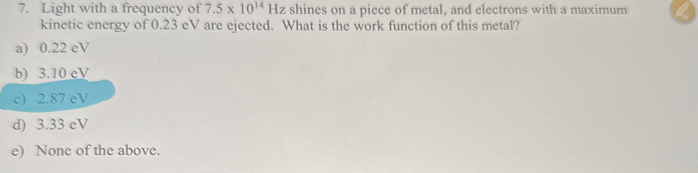 Solved Light with a frequency of 7.5×1014Hz ﻿shines on a | Chegg.com