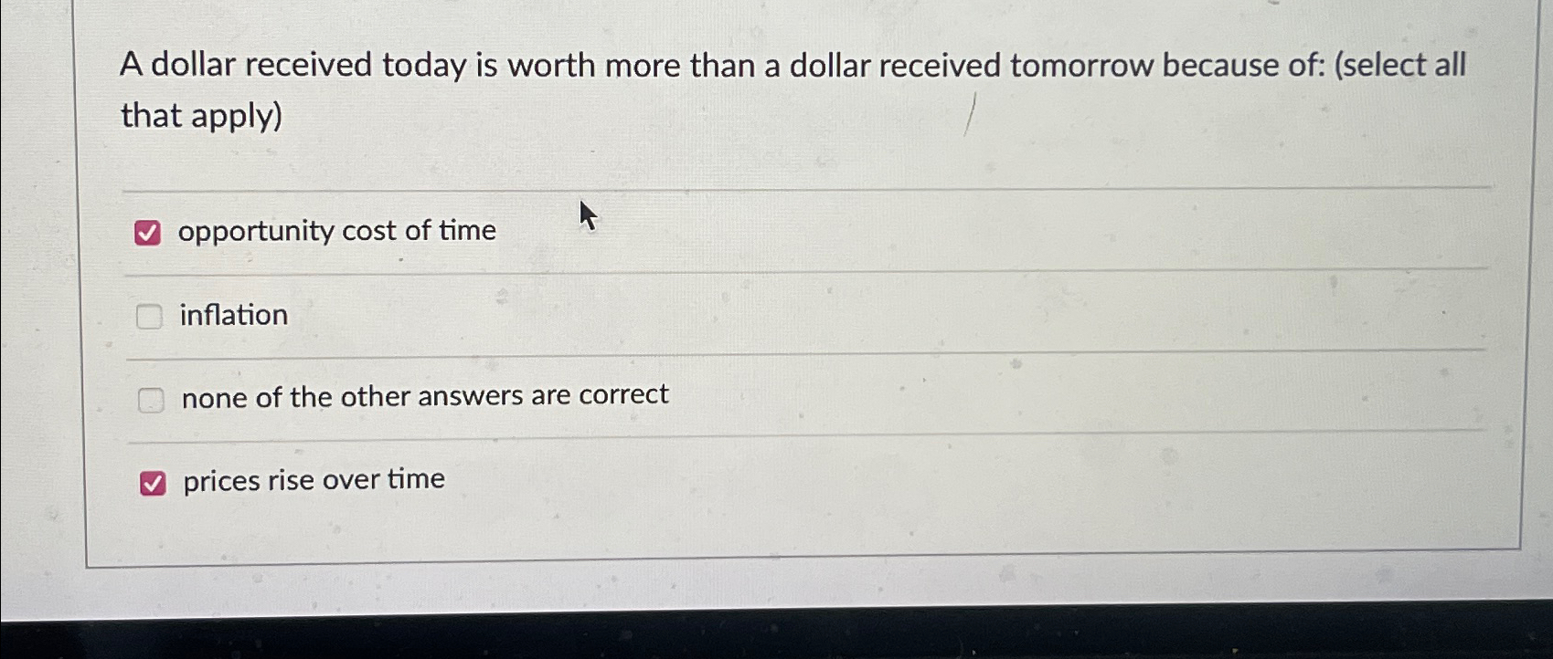 Solved A dollar received today is worth more than a dollar | Chegg.com