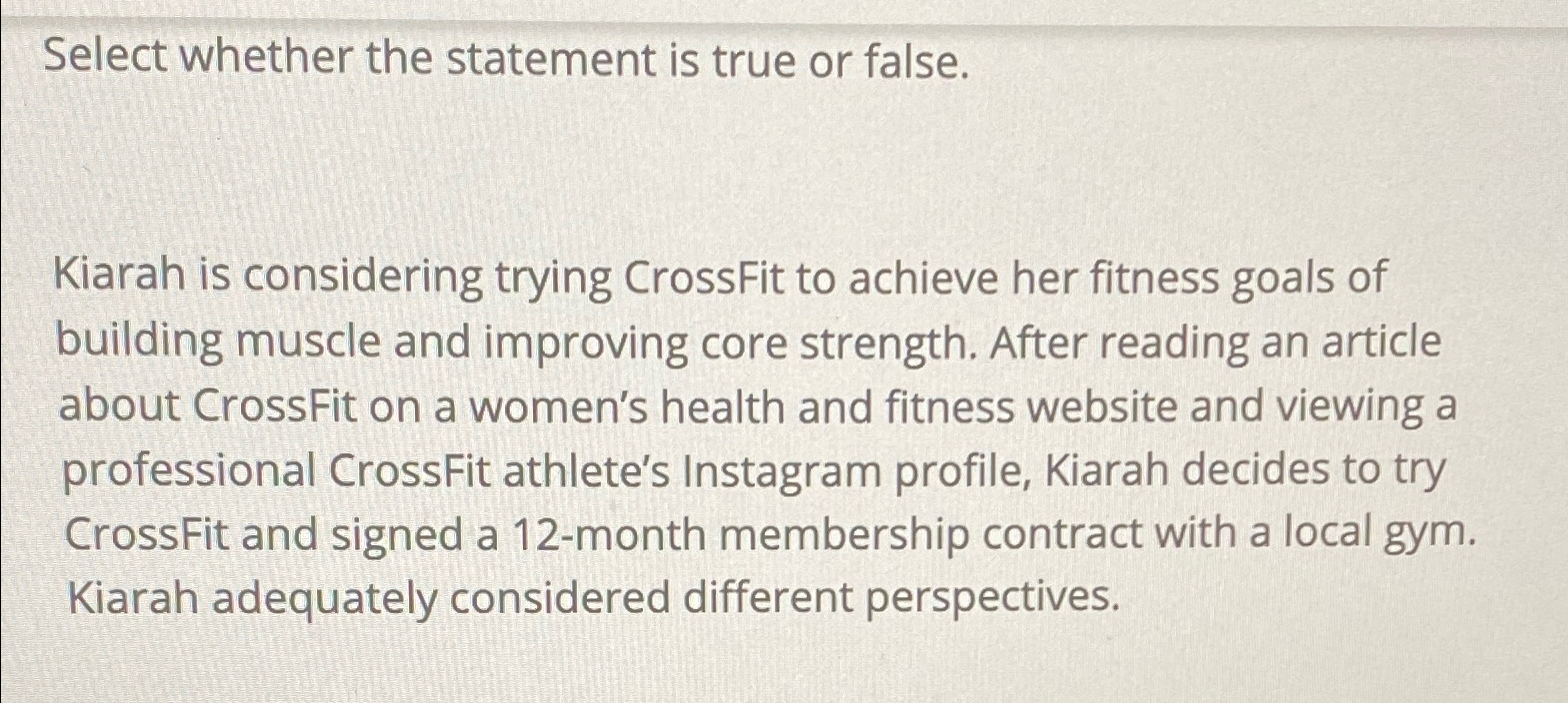 Solved Select whether the statement is true or false.Kiarah | Chegg.com