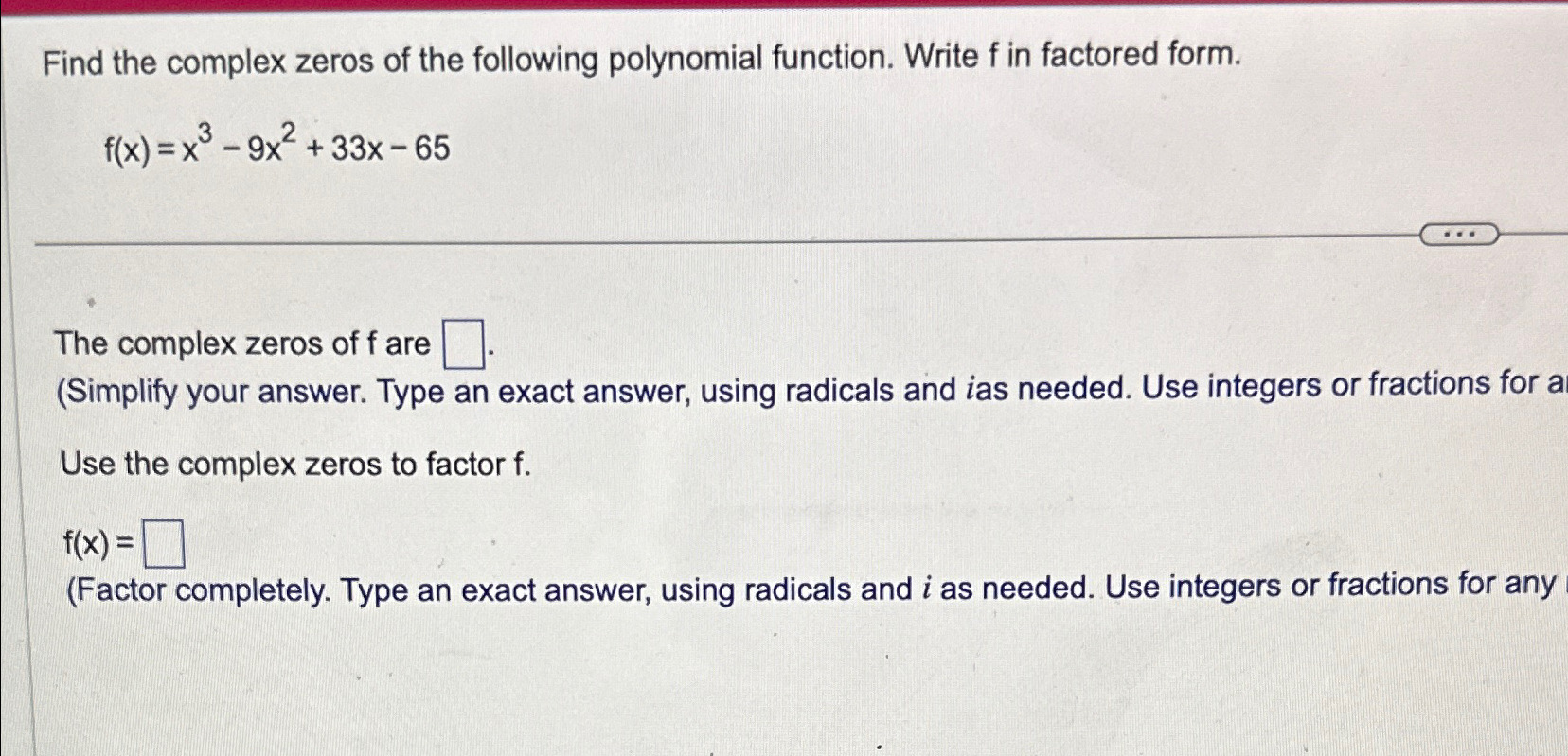 Solved Find the complex zeros of the following polynomial | Chegg.com
