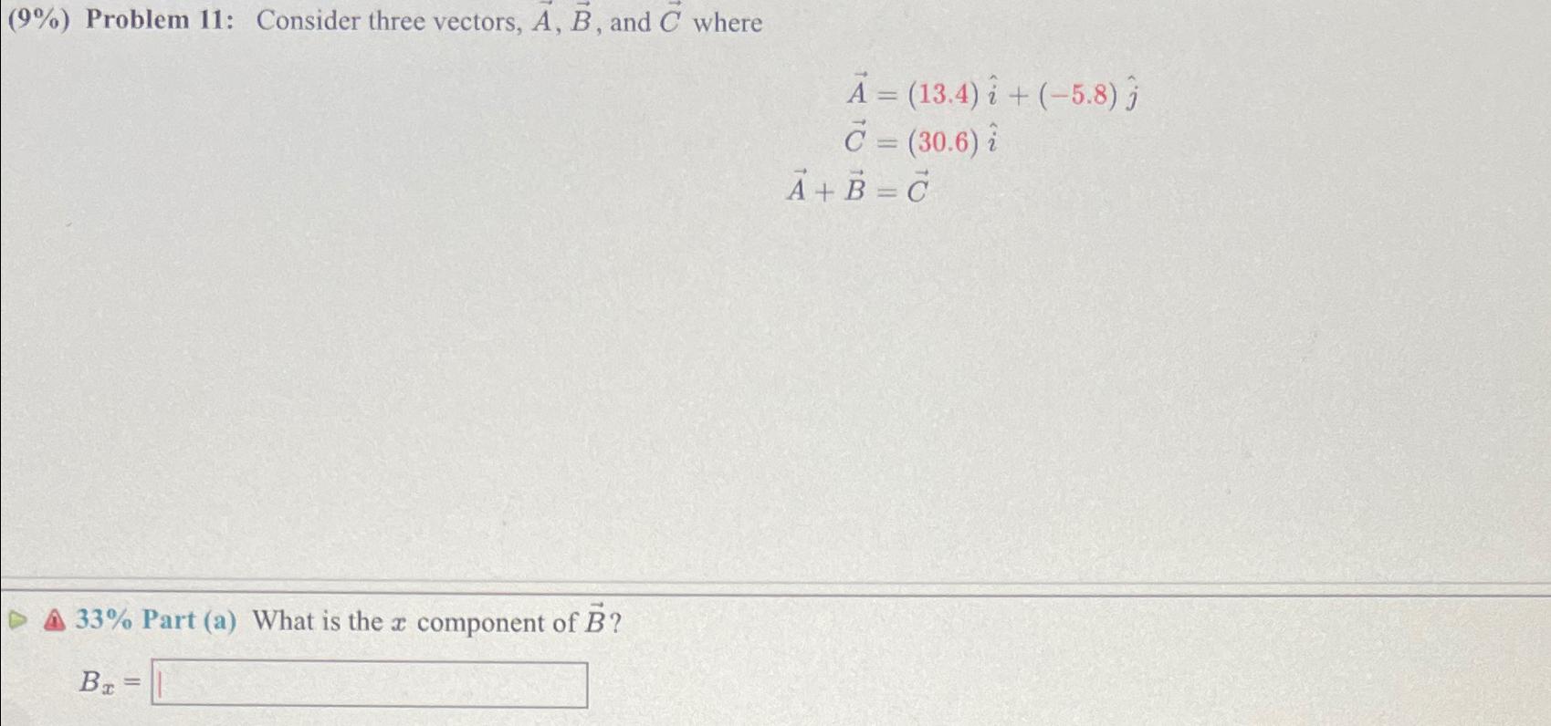 Solved Problem 11: Consider three vectors, vec(A),vec(B), | Chegg.com