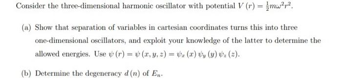 Solved Consider the three-dimensional harmonic oscillator | Chegg.com