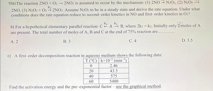 Solved 10a) The reaction 2NO+O2→2NO2 is assumed to occur by | Chegg.com