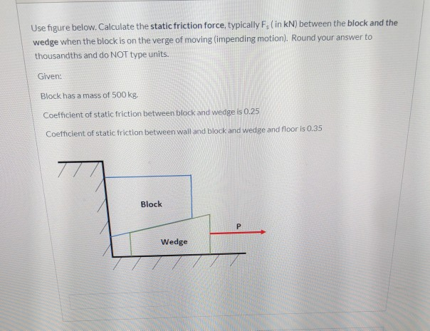 Solved Use figure below. Calculate the static friction | Chegg.com